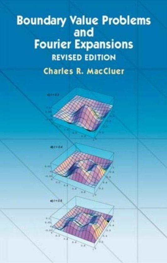 Boundary Value Problems and Fourier Expansions | 9780486439013 | Charles R. Maccluer |... | bol.com