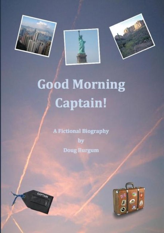 Good Morning Captain!, Doug Burgum | 9781483427300 | Boeken | bol