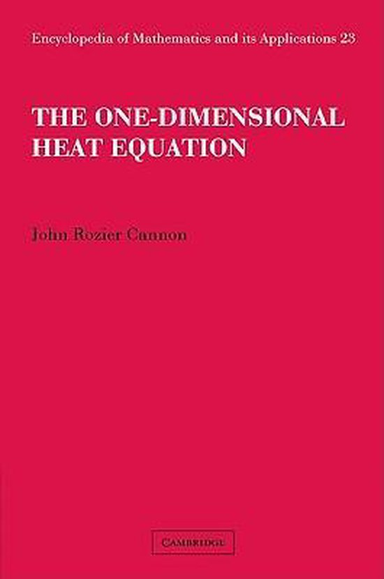 The One-Dimensional Heat Equation | 9780521089449 | John Rozier Cannon ...
