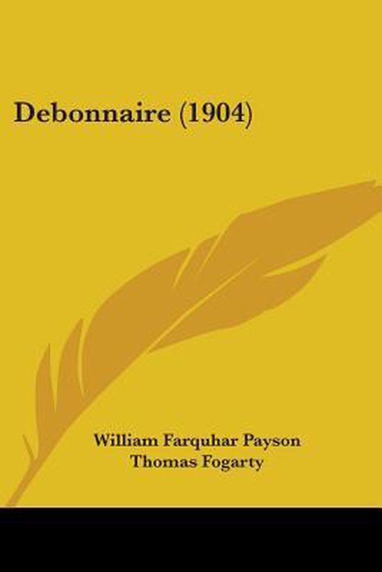 Debonnaire (1904) | 9781436819534 | Boeken | bol.com