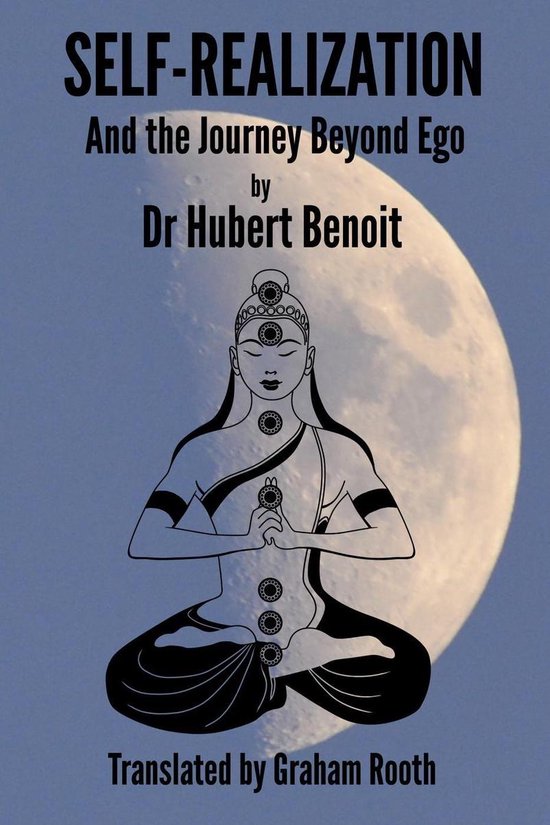 Self-Realization - And the Journey Beyond Ego (ebook), Hubert Benoit ...