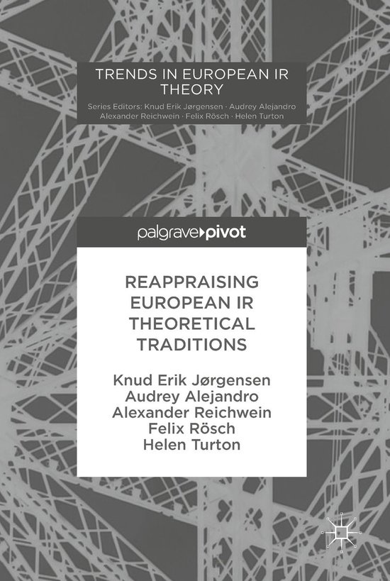 Trends in European IR Theory - Reappraising European IR Theoretical ...