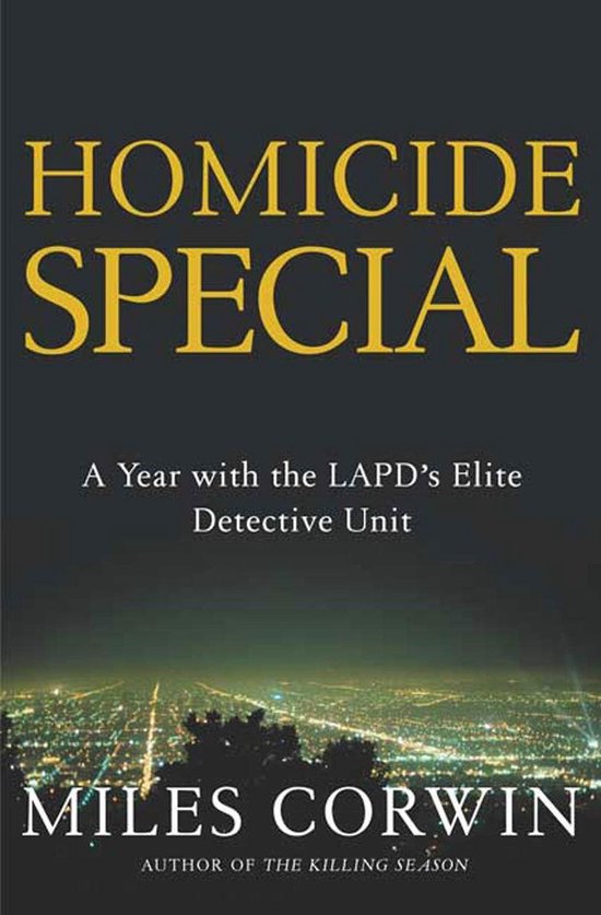 Homicide Special (ebook), Miles Corwin | 9781627799188 | Boeken | bol.com