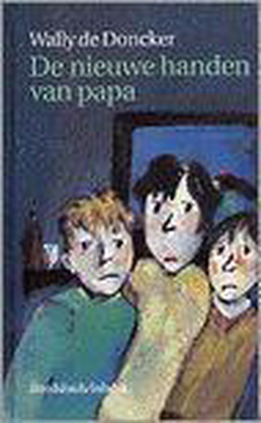De nieuwe handen van papa, Wally De Doncker | 9789065657251 | Boeken | bol