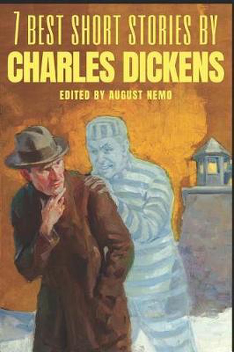 7 Best Short Stories- 7 best short stories by Charles Dickens, Charles ...