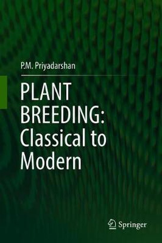 PLANT BREEDING Classical to Modern, P. M. Priyadarshan | 9789811370946 ...