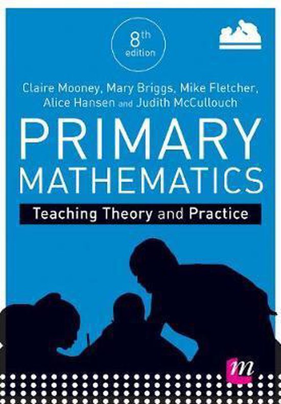 Primary Mathematics: Teaching Theory and Practice | 9781526439154 ...