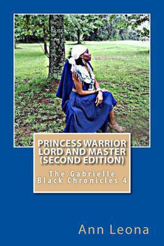 Princess Warrior Lord And Master (Second Edition), Ann Leona ...