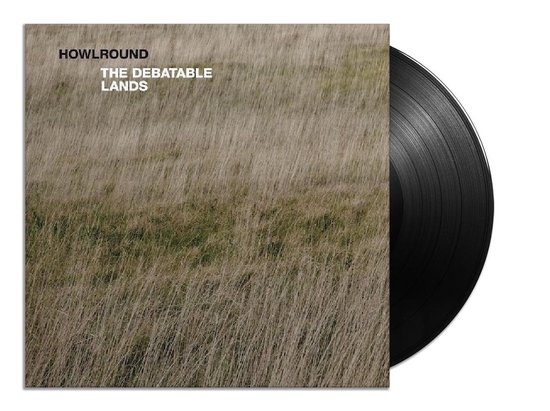 Howlround - The Debatable Lands (LP), Howlround | LP (album) | Muziek ...