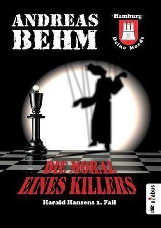Hamburg - Deine Morde. Die Moral eines Killers, Andreas Behm ...