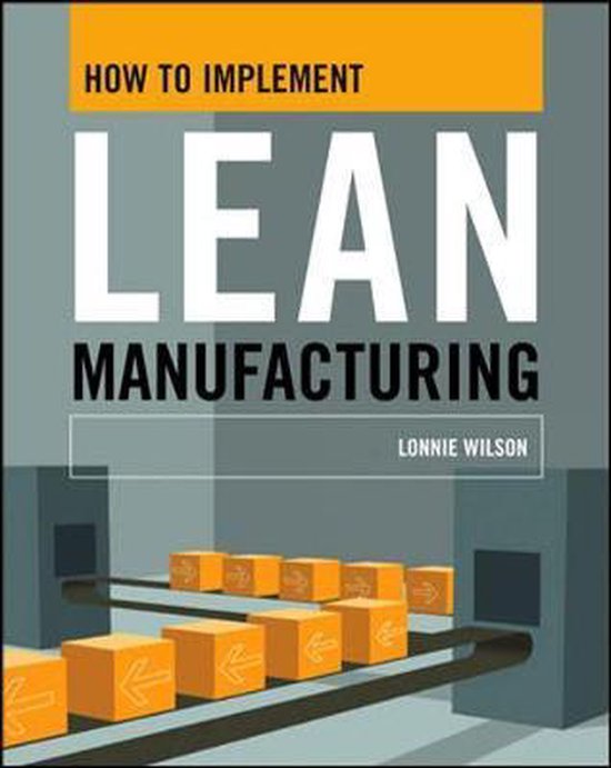 How To Implement Lean Manufacturing | 9780071625074 | Lonnie Wilson | Boeken | bol