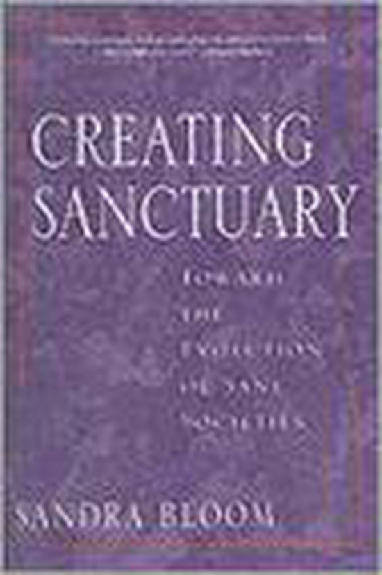 Creating Sanctuary | 9780415918589 | Sandra Bloom | Boeken | bol.com