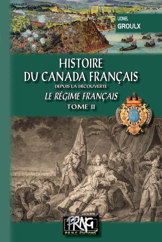 PRNG 2 - Histoire du Canada français depuis la Découverte (Tome 2) (ebook), Lionel... | bol