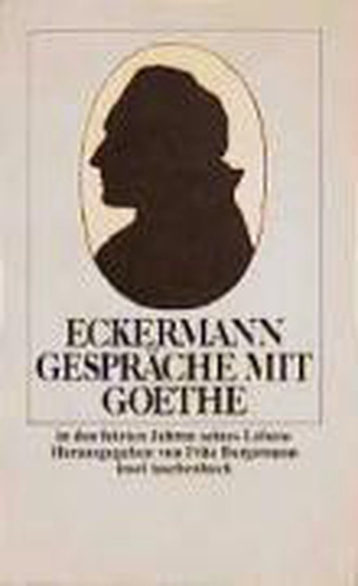 Gespräche mit Goethe in den letzten Jahren seines Lebens, Johann Peter ...