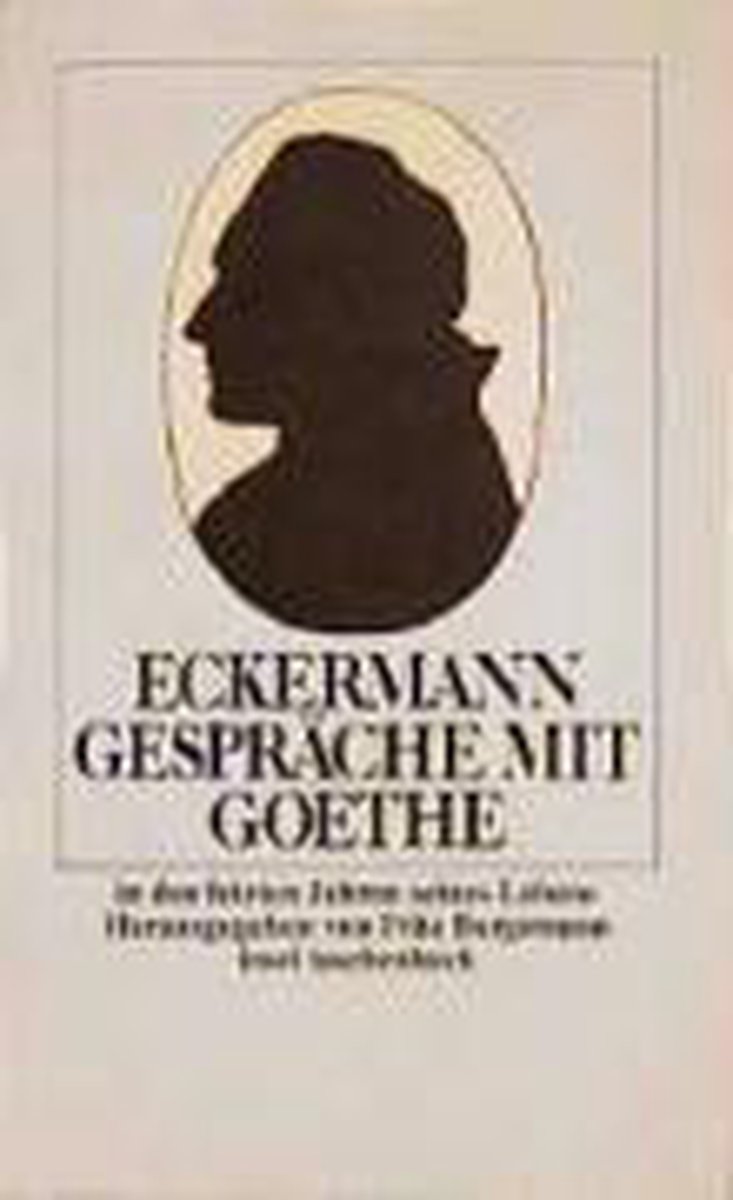 Gespräche mit Goethe in den letzten Jahren seines Lebens, Johann Peter ...