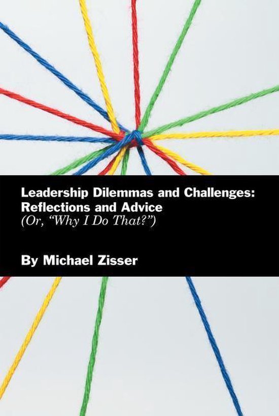 Leadership Dilemmas and Challenges: Reflections and Advice (ebook ...