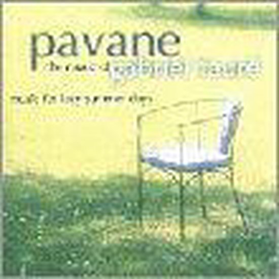 Pavane: The Music of Gabriel Fauré, various artists | CD (album ...