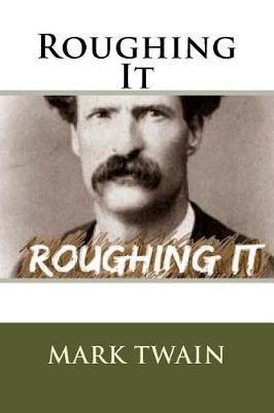 Roughing It | 9781717119605 | Mark Twain | Boeken | bol.com