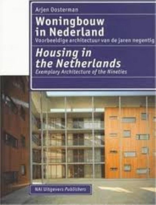 Woningbouw in Nederland = Housing in The Netherlands, Ruud Brouwers | 9789056620240 |... | bol