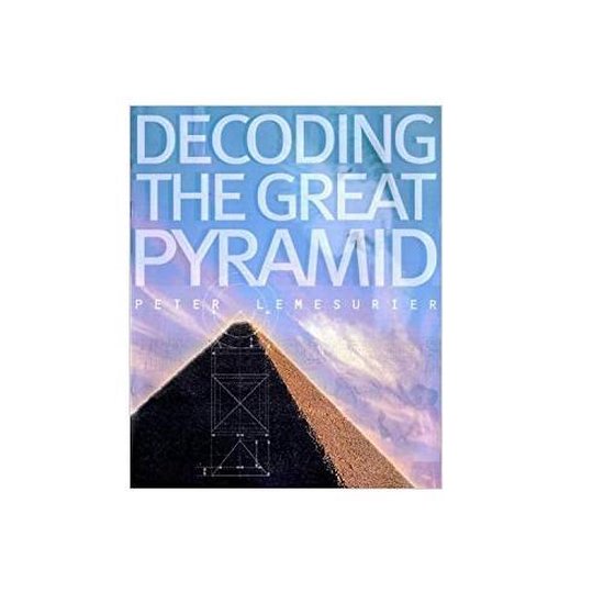 Decoding the Great Pyramid, Peter Lemesurier | 9780760719626 | Boeken | bol