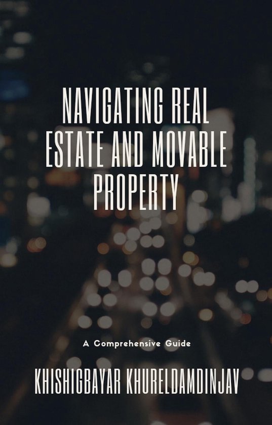 Navigating Real Estate and Movable Property: A Comprehensive Guide 1 ...