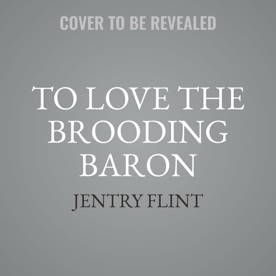 To Love the Brooding Baron, Jentry Flint | 9798212894937 | Boeken | bol