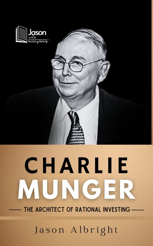 CHARLIE MUNGER (ebook), Jason Albright | 1230007219276 | Boeken | bol