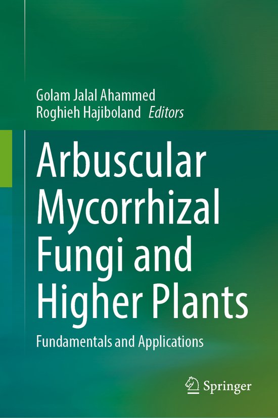Arbuscular Mycorrhizal Fungi and Higher Plants | 9789819982196 | Boeken ...