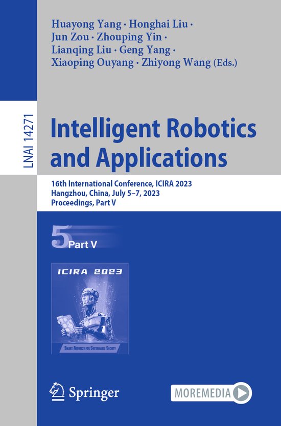 Intelligent Robotics and Applications: 16th International Conference ...
