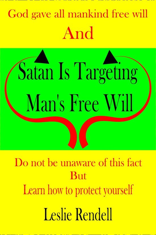 Bible Studies 10 - Satan is Targeting Man's Free Will (ebook), Leslie ...