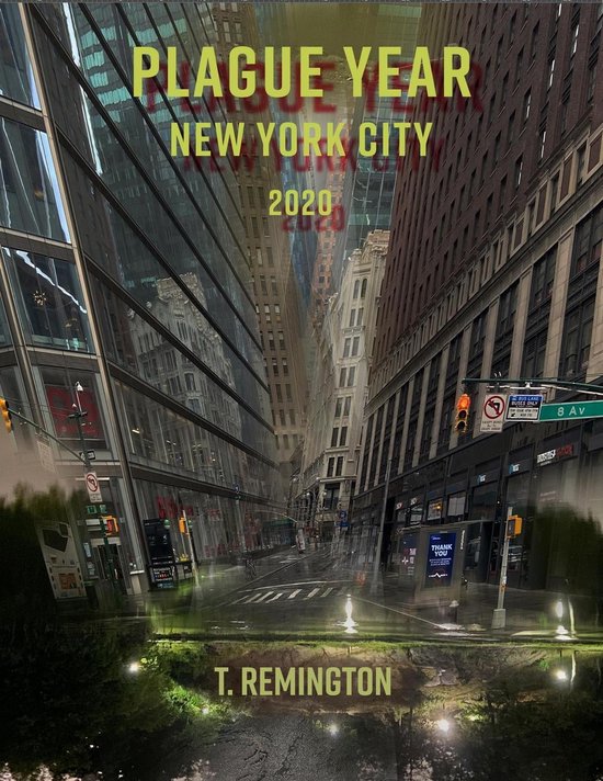 Plague Year New York City 2020 (ebook), T.Remington | 9798223472643 ...