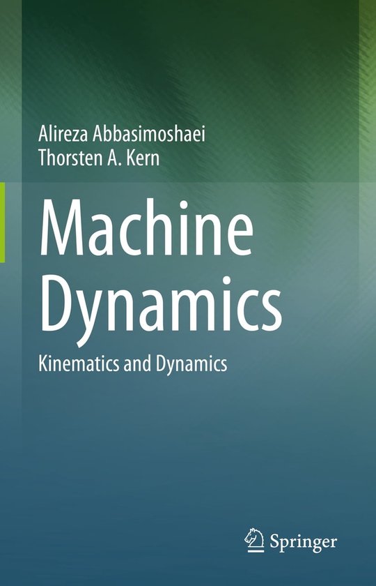 Machine Dynamics (ebook), Alireza Abbasimoshaei | 9789819960101 ...