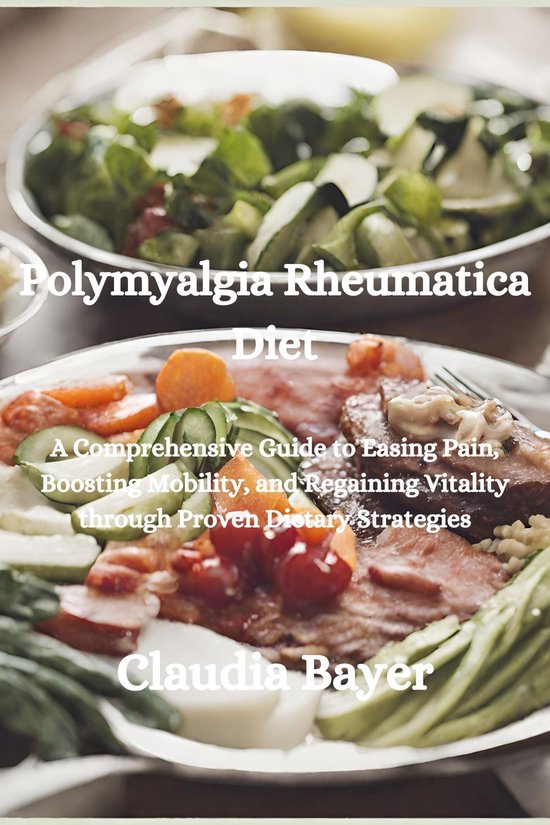 Polymyalgia Rheumatica Diet (ebook), Claudia Bayer | 1230007020360 ...