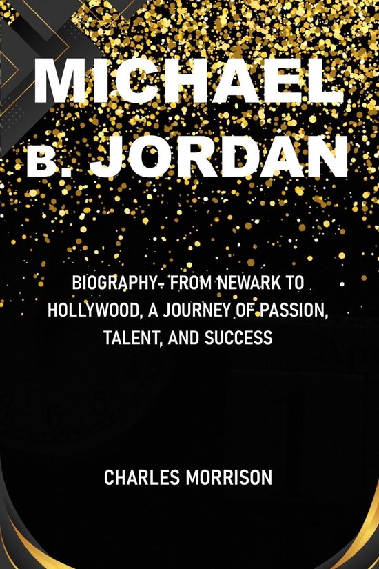 The Michael B. Jordan Story (ebook), Greatness Odibo | 1230007167676 ...