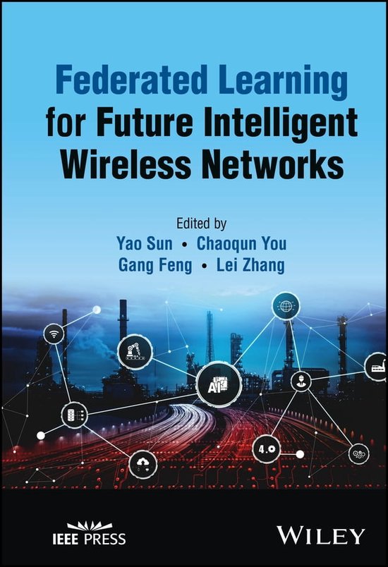 Federated Learning for Future Intelligent Wireless Networks (ebook ...