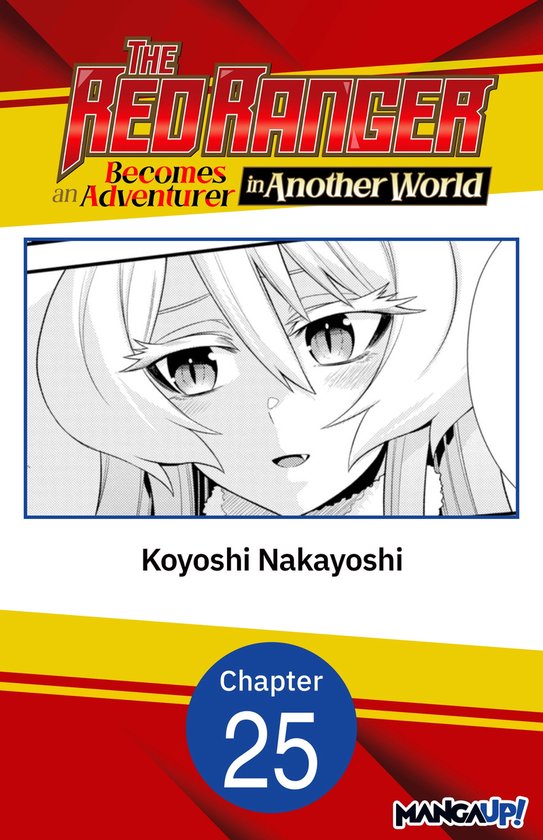 The Red Ranger Becomes an Adventurer in Another World CHAPTER SERIALS ...