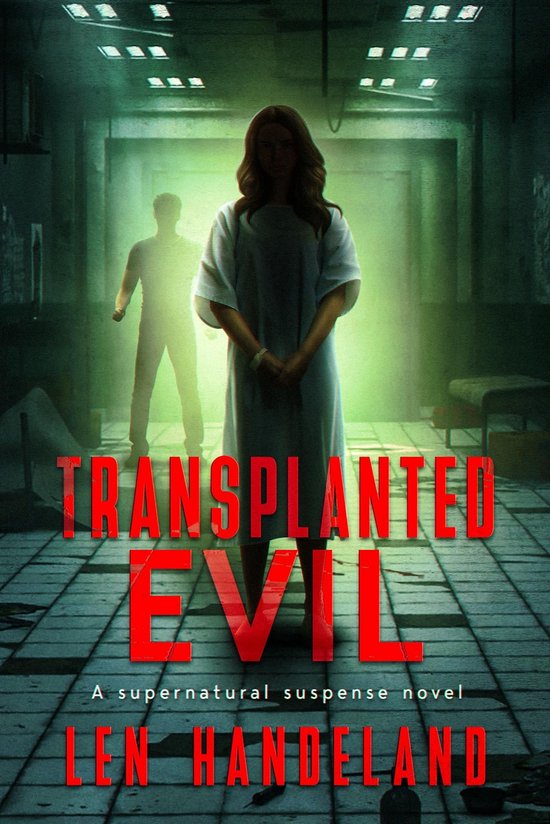 Transplanted Evil (ebook), Len Handeland | 9798215955697 | Boeken | bol