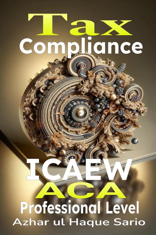 ICAEW ACA Tax Compliance: Professional Level (ebook), Azhar ul Haque Sario |... | bol