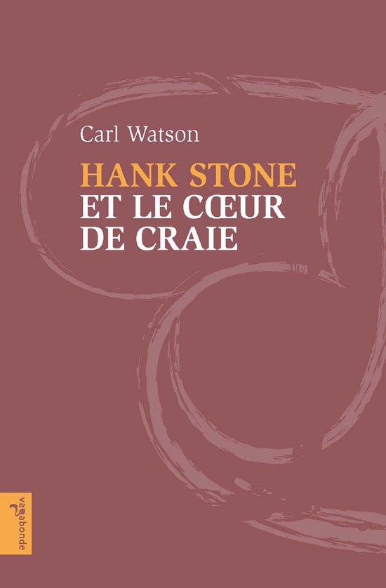 Hank Stone et le cœur de craie (ebook), Carl Watson | 9782919067572 ...