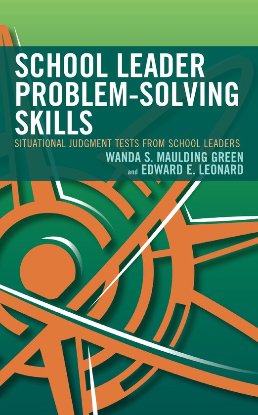 School Leader Problem-Solving Skills, Wanda S. Maulding Green ...