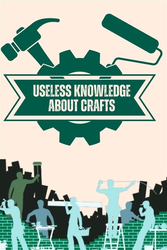 Useless Knowledge about Crafts (ebook), Mia Mirillia | 9791222471907 | Boeken | bol