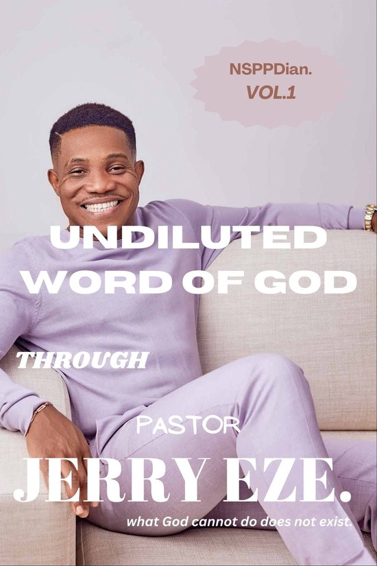 UNDILUTED WORD OF GOD THROUGH PASTOR JERRY EZE. (ebook), NSPPDian ...