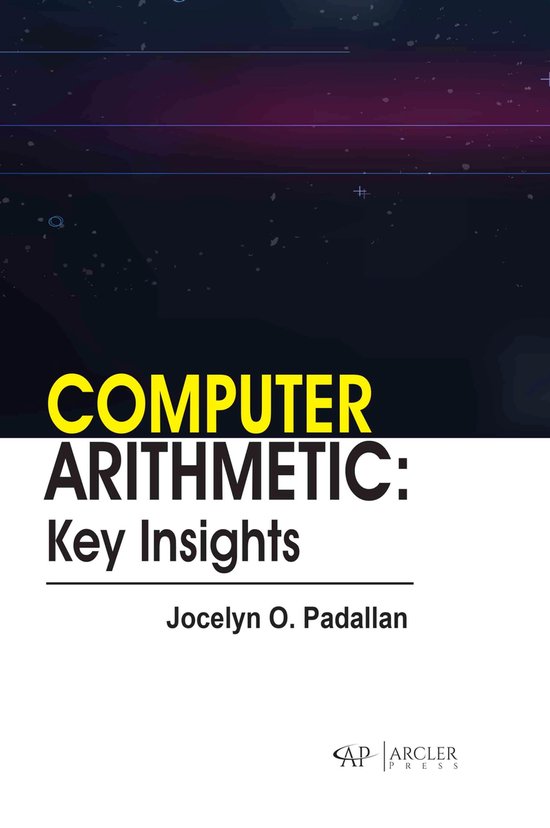 Computer Arithmetic: Key Insights | 9781774698693 | Jocelyn O. Padallan | Boeken | bol