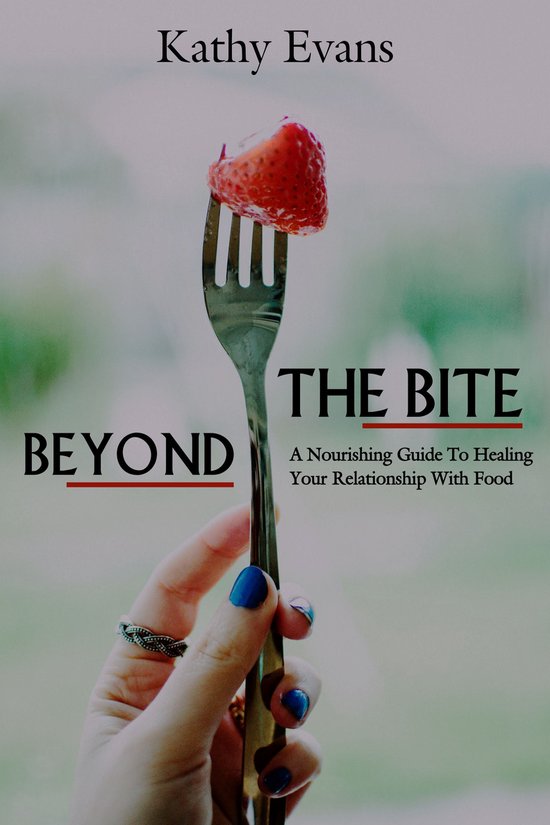 Beyond The Bite (ebook), Kathy Evans | 1230007199134 | Boeken | bol