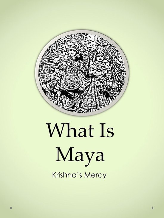 What Is Maya (ebook), Krishna'S Mercy | 9798223000556 | Boeken | bol
