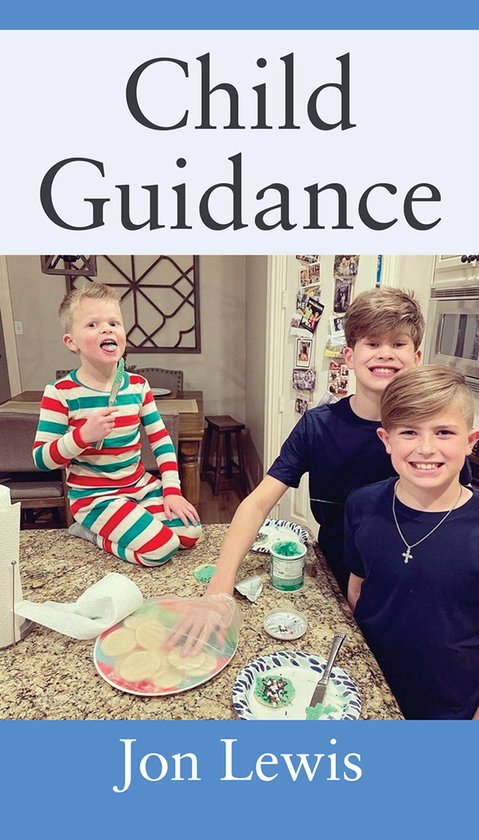 Child Guidance (ebook), Jon Lewis | 9781977269829 | Boeken | bol