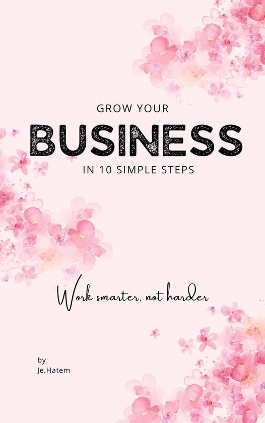 Grow your Business in 10 simple steps (ebook), Je | 9798223510529 ...
