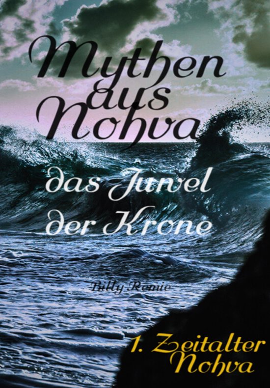 Mythen aus Nohva 1 - Mythen aus Nohva 1 (ebook), Billy Remie | 9783756566785 | Boeken | bol