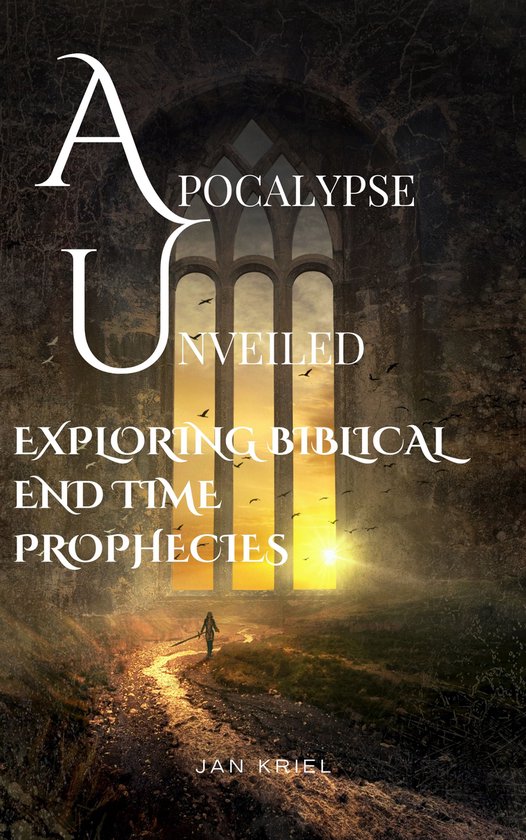 Apocalypse Unveiled (ebook), Jan Jacobus Kriel | 1230007041716 | Boeken ...