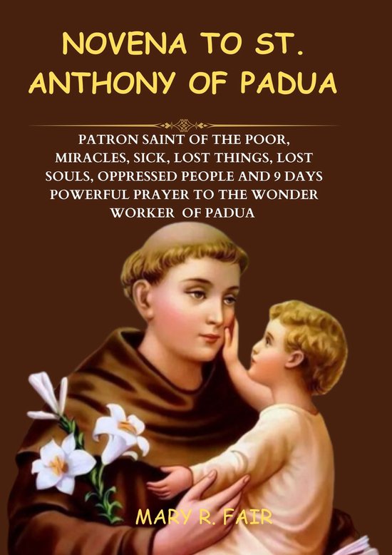 NOVENA TO ST. ANTHONY OF PADUA (ebook), Mary R. Fair | 1230007041600 | Boeken | bol